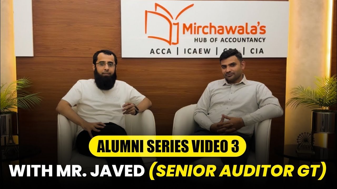 𝗔𝗹𝘂𝗺𝗻𝗶 𝗦𝗲𝗿𝗶𝗲𝘀 𝗘𝗽𝗶𝘀𝗼𝗱𝗲: 𝟯 Discussion with Mr. Javed Ahmed on his ACCA ...