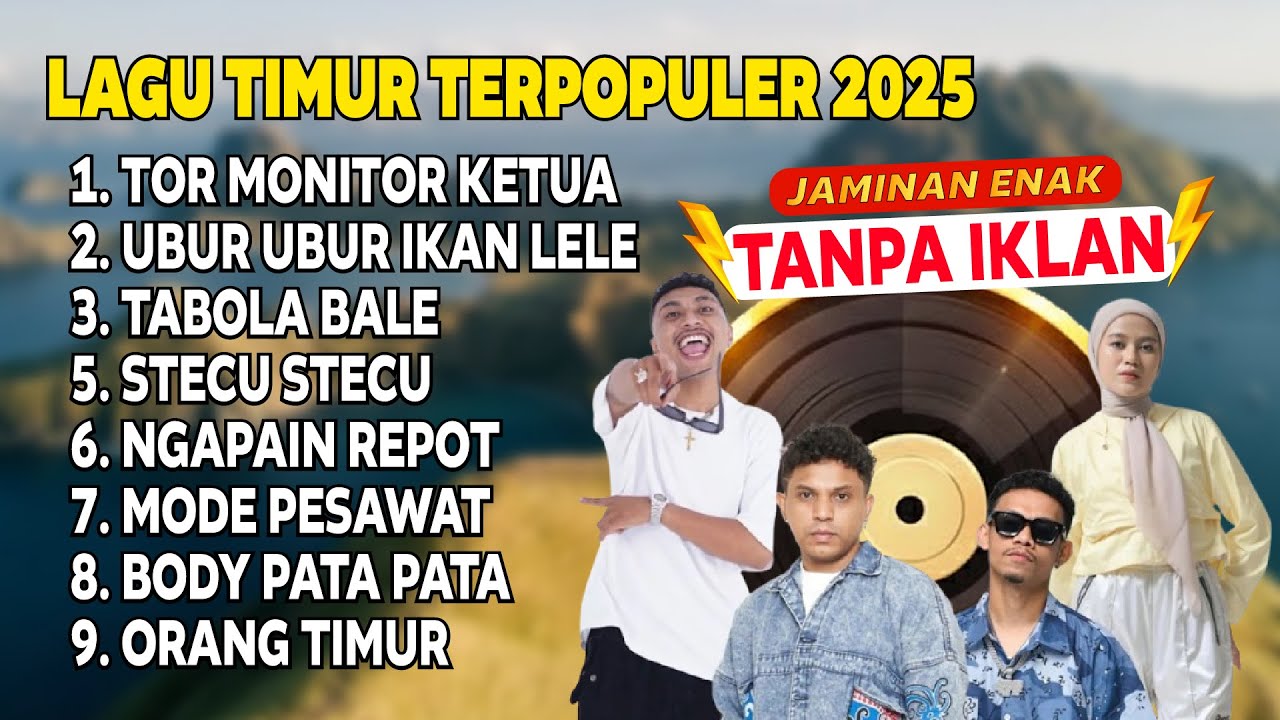 LAGU TIMUR VIRAL 2025 - TOR MONITOR KETUA, UBUR-UBUR IKAN LELE, TABOLA ...