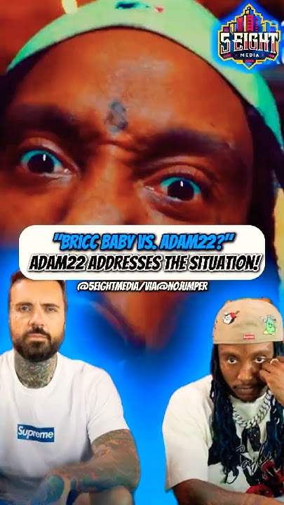 Bricc Baby vs. Adam22? Clears the Air and Addresses the Situation! - YouTube