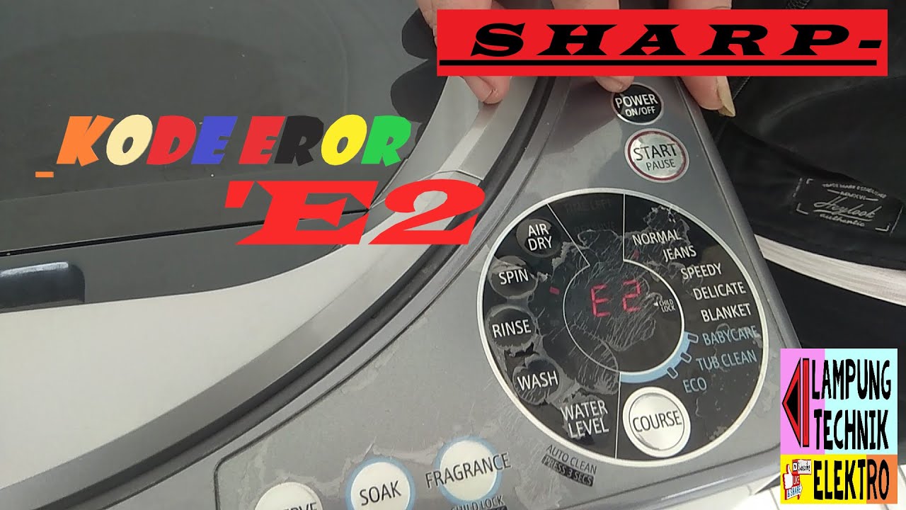 servis mesin cuci sharp 1 tabung kode eror E2 - YouTube