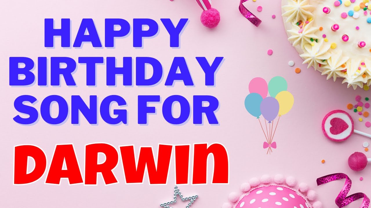 Happy Birthday Darwin Song | Birthday Song for Darwin | Happy Birthday ...