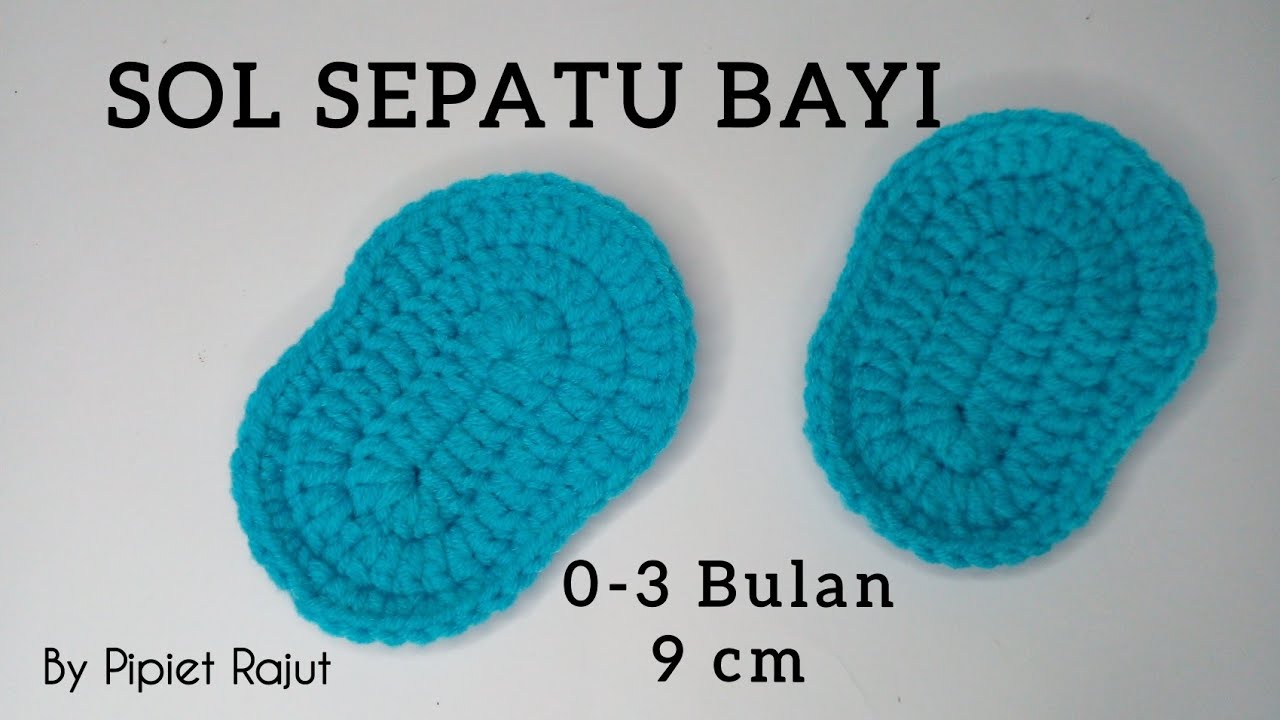 Crochet || Sol Sepatu Rajut Bayi 0-3 Bulan ||Tutorial Step By Step ...