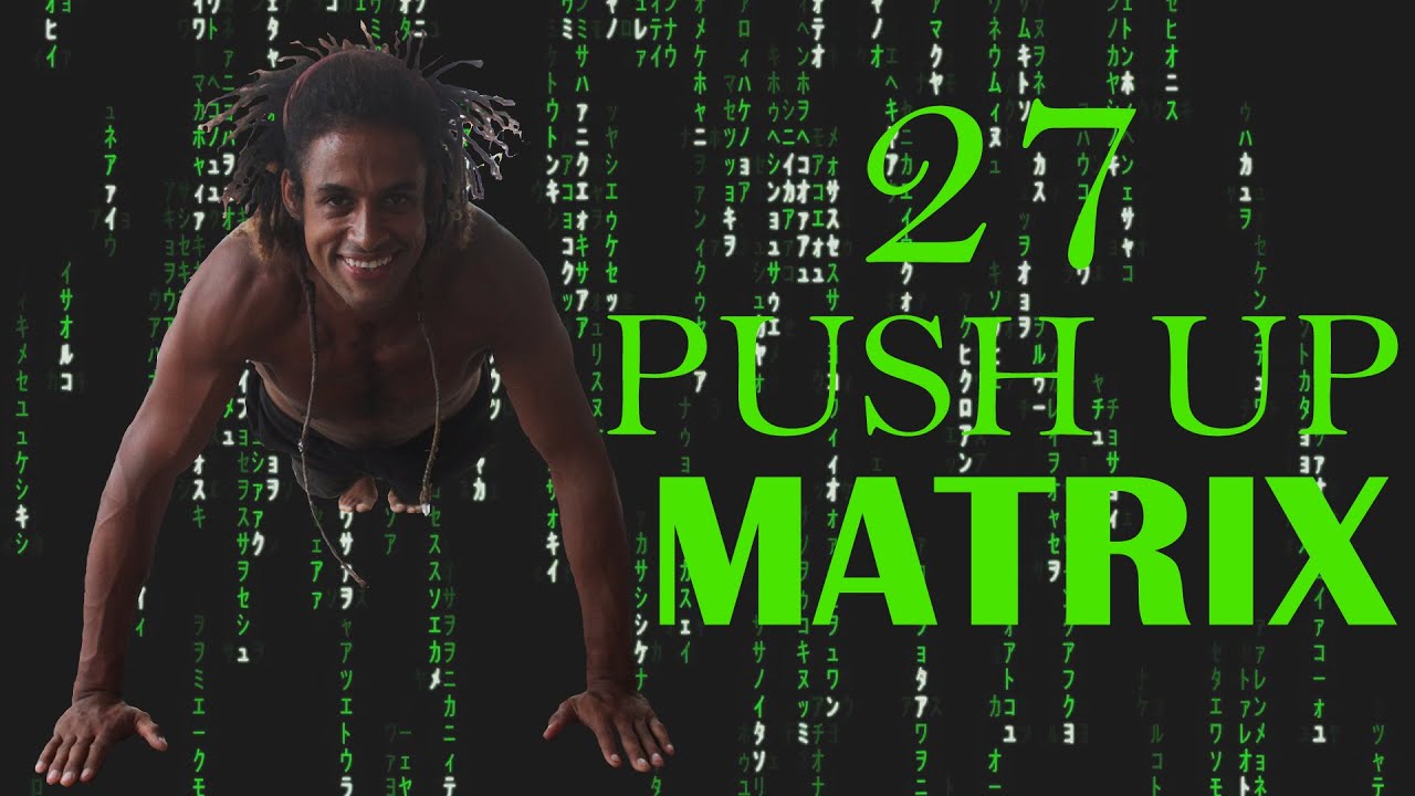 MATRIX PUSH UP CHALLENGE: Gain some CORE STRENGTH with this Exercise ...