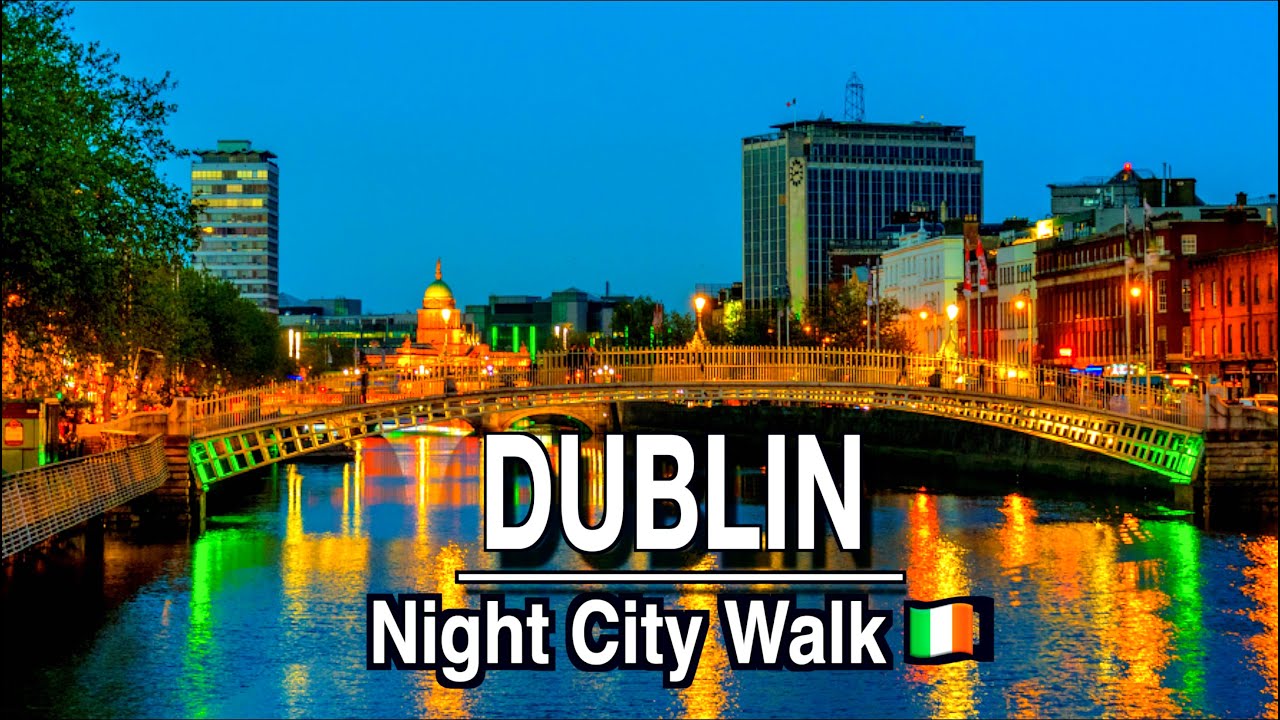 Dublin Night City Center Walk | 5k 60 City Sounds - YouTube