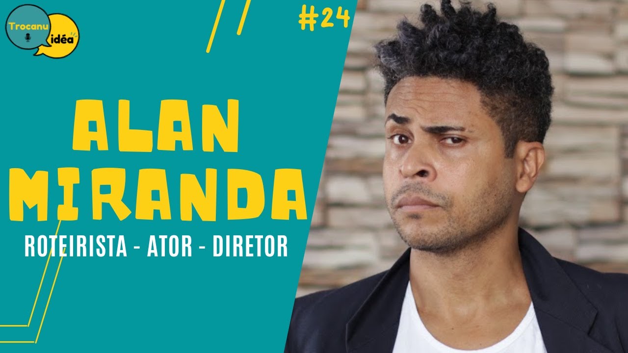 Alan Miranda - Trocanu Idéa PodCast #24 - YouTube