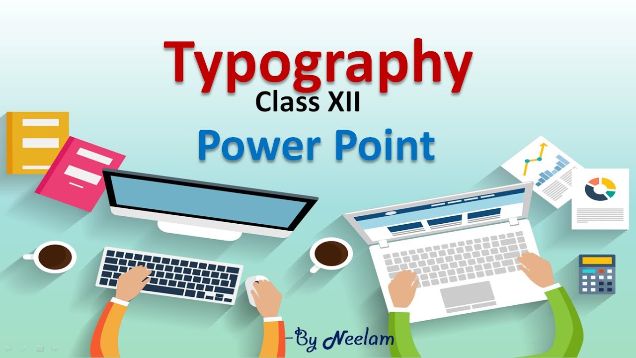 Typography Class 12th Power Point Part 1 - YouTube