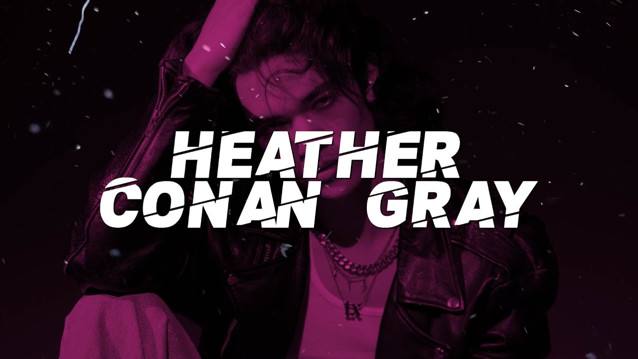Conan Gray - Heather (Lyrics) - YouTube