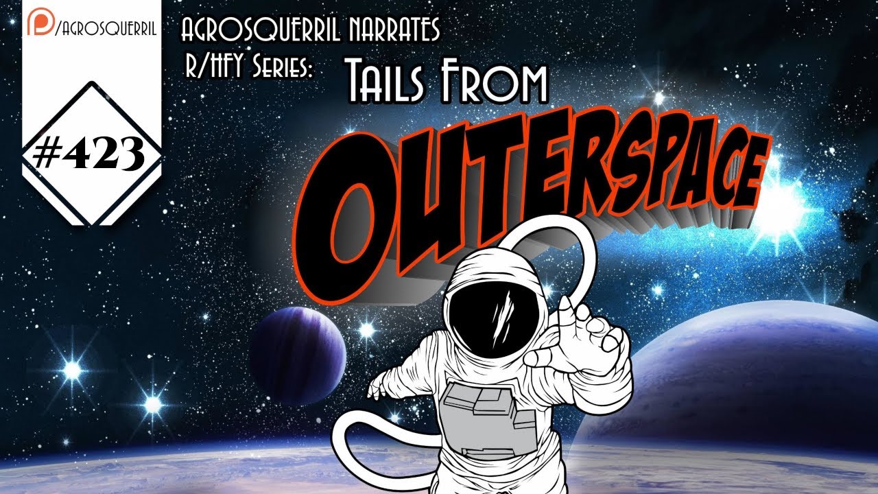(Scifi HFY) T.F.O.S#423 -All space faring species use different methods ...
