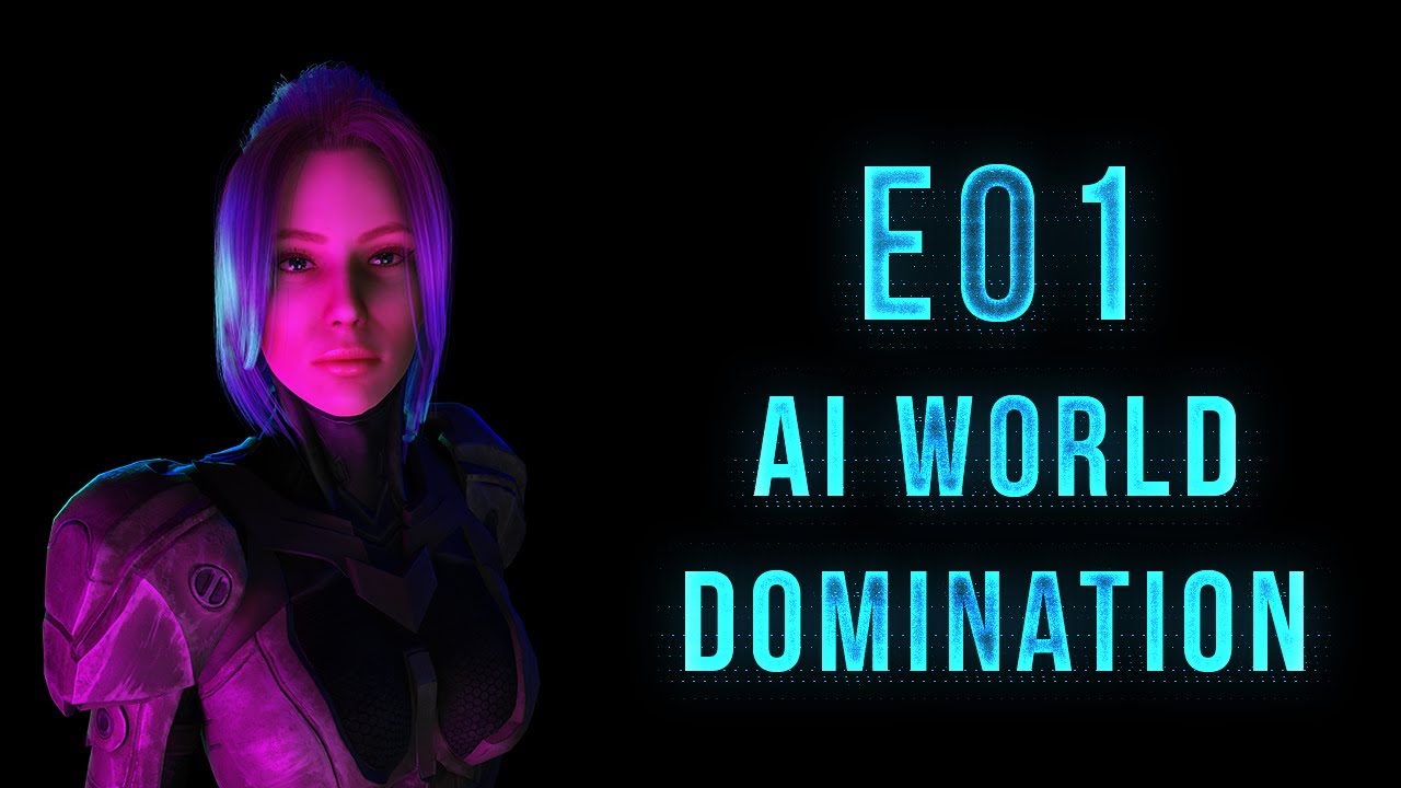 Episode 1 - AI World Domination - YouTube