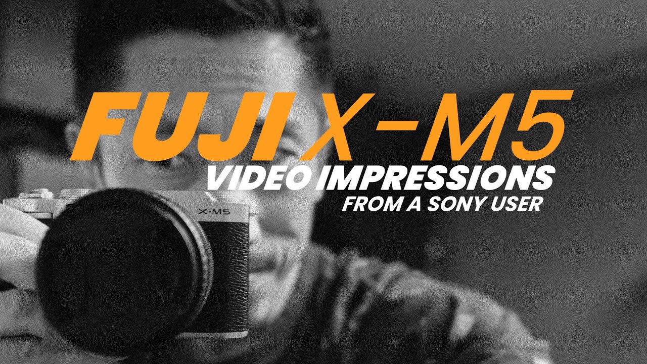 Fuji X-M5 IMPRESSES! ( From the perspective of a Sony shooter ) - YouTube