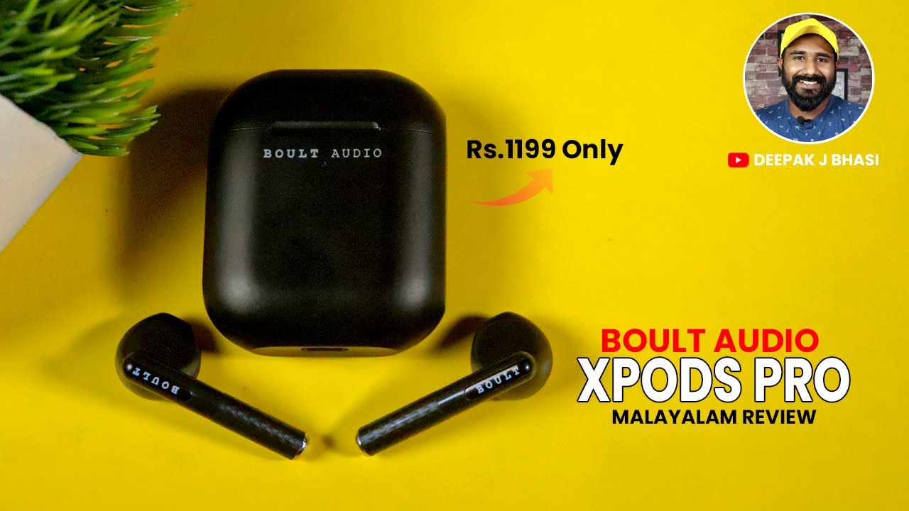Boult Audio Xpods Pro | Malayalam Unboxing & Overview | Deepak J Bhasi ...