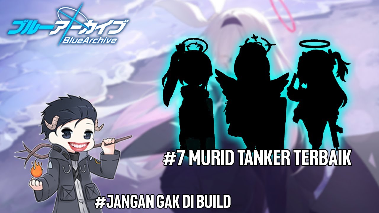 7 Murid Tanker Terbaik || BLUE ARCHIVE INDONESIA - YouTube
