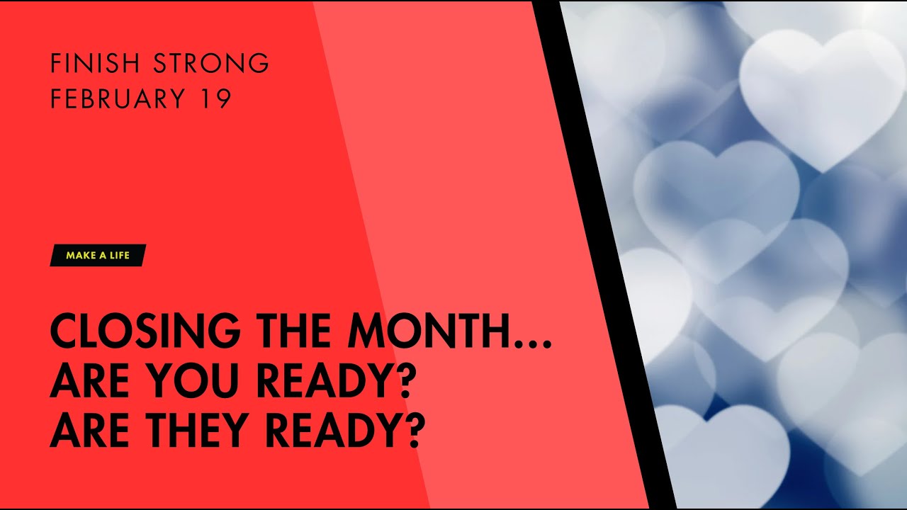 Closing the Month: Are You Ready, Are They Ready? | Finish Strong ...