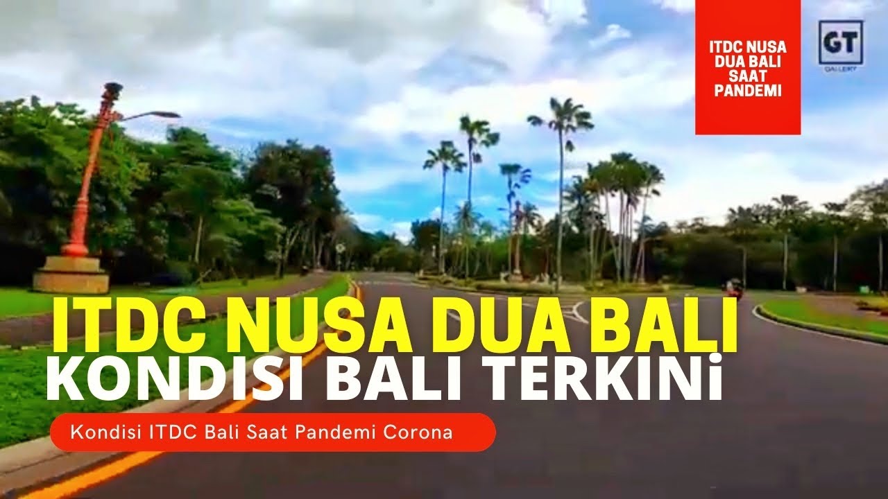 SITUASI ITDC NUSA DUA BALI SAAT PANDEMI | KONDISI BALI TERKINI - YouTube