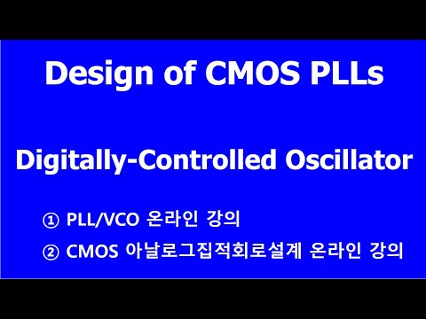 Design of CMOS PLLs _ Digitally-Controlled Oscillator (DCO) Basics ...