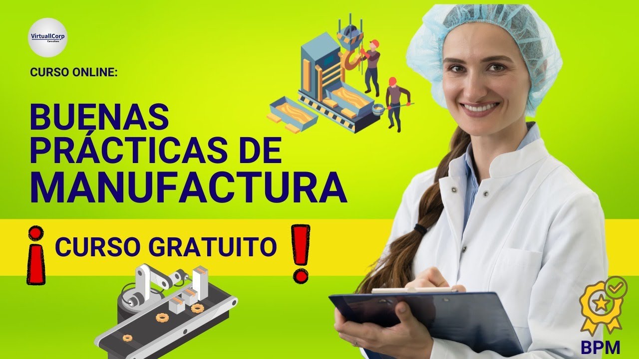 🔴 CURSO: BUENAS PRÁCTICAS DE MANUFACTURA ¡ACCESO GRATIS! PARTE 1 - YouTube
