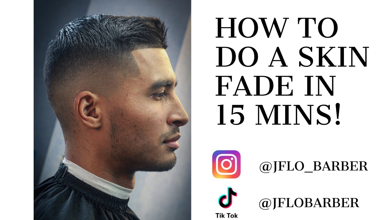 HOW TO DO A SKIN FADE IN 15 MINUTES! - YouTube