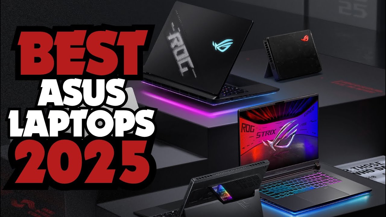 Unveiling the Best ASUS Laptops of 2025 – You Won’t Believe! - YouTube