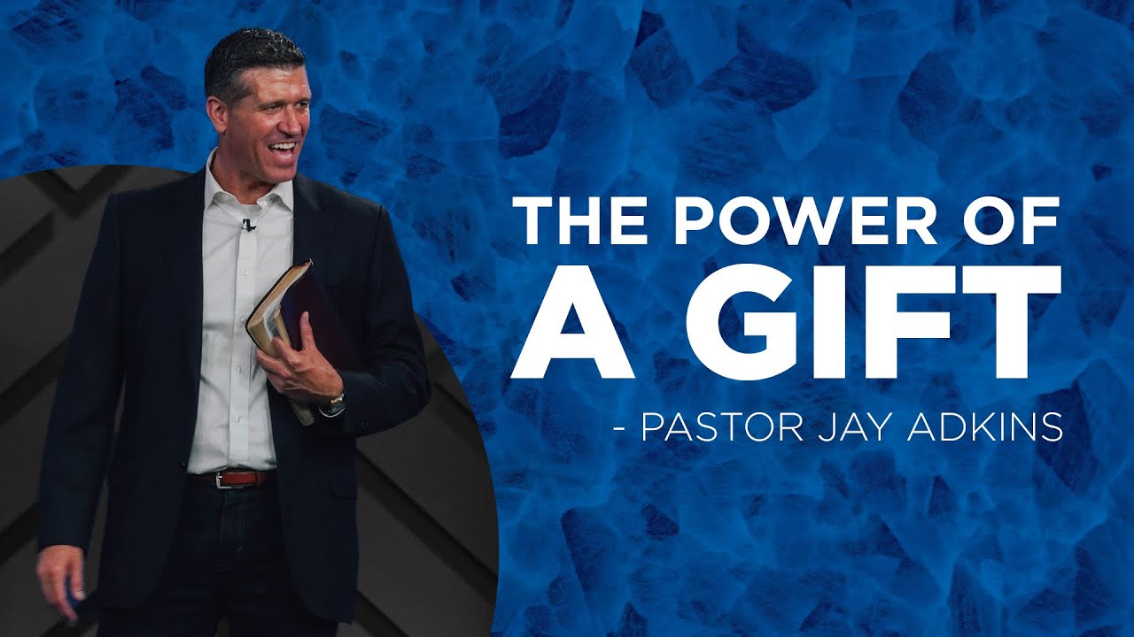 The Power Of A Gift | Pastor Jay Adkins | 12/24/23 - YouTube
