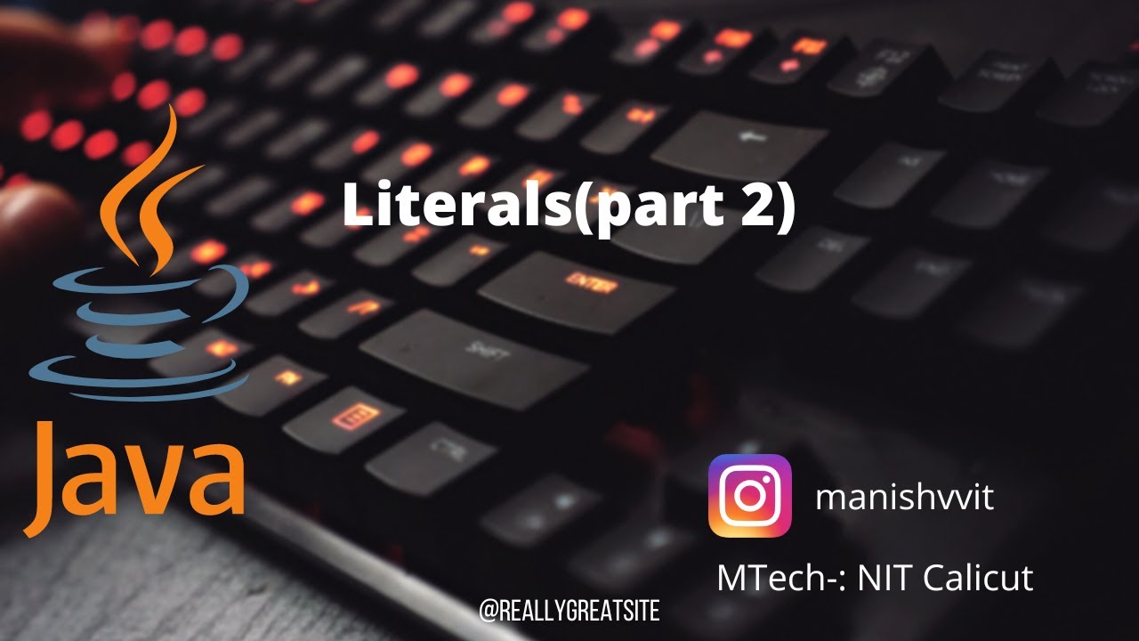 JAVA TUTORIAL, lecture-19(Literals part-2) - YouTube