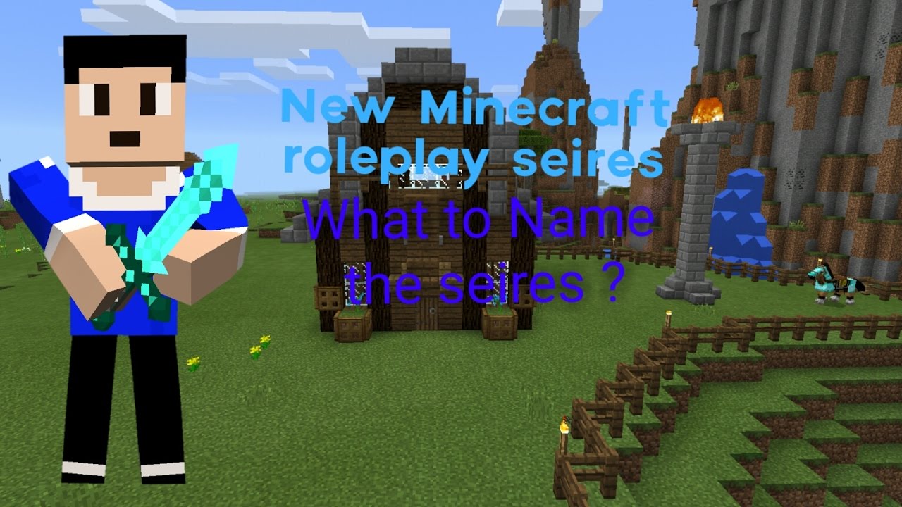 New Minecraft roleplay seires and more information! WHAT TO NAME THIS ...