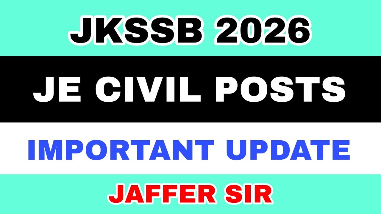 JKSSB 2026 JE CIVIL POSTS - IMPT. UPDATE by JAFFER SIR - YouTube