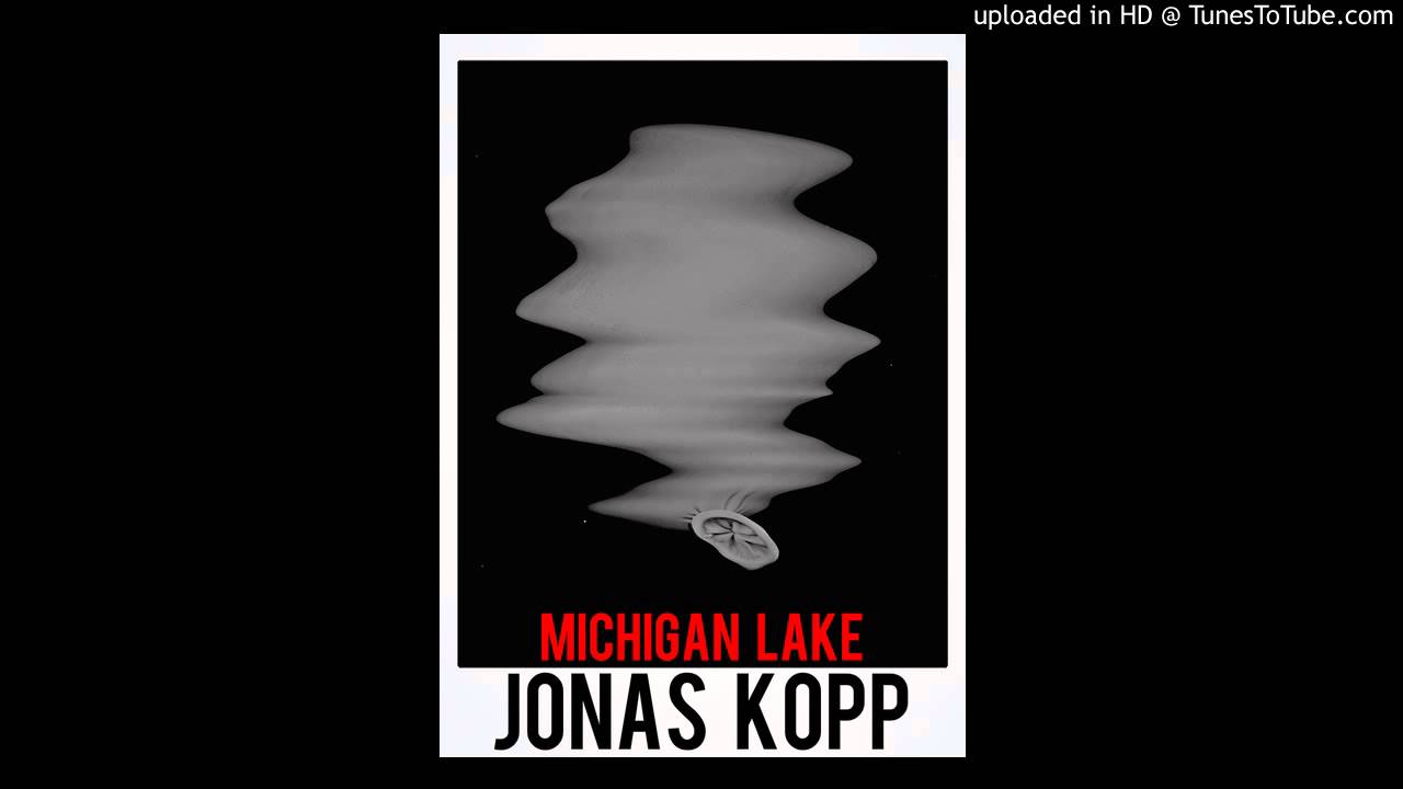 Jonas Kopp - Michigan Lake - YouTube