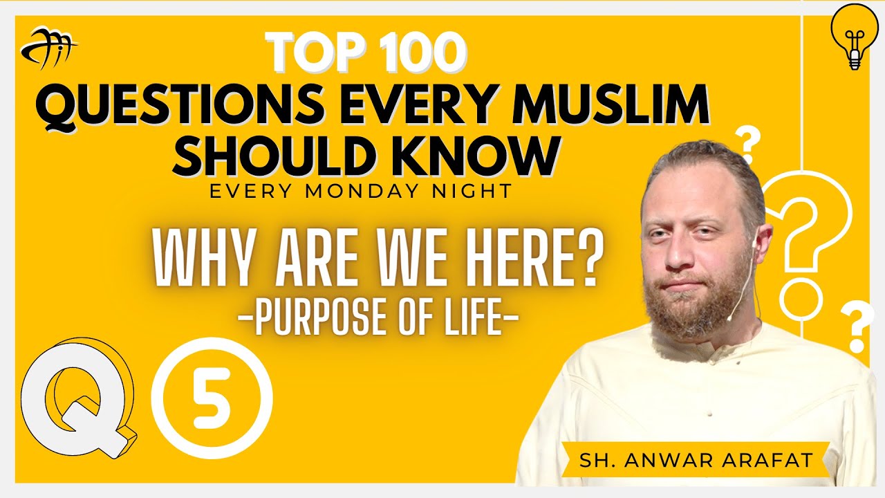 Q5 Why Are We Here? What is the Purpose of Life? Top 100 Questions ...
