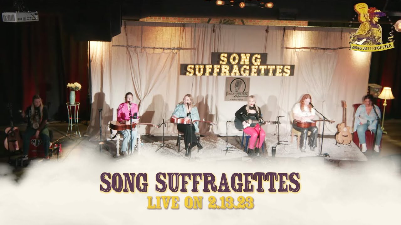 Song Suffragettes - LIVE on 2/13/2023 at 8:30 PM - YouTube
