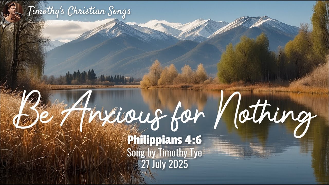 Be Anxious For Nothing (Original Christian Song inspired by Philippians ...