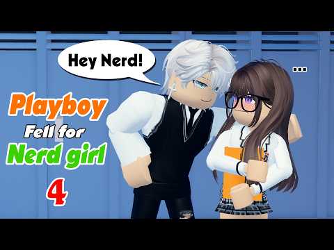 💕 The Playboy Fell for the Nerd Girl 4 | Story Roblox