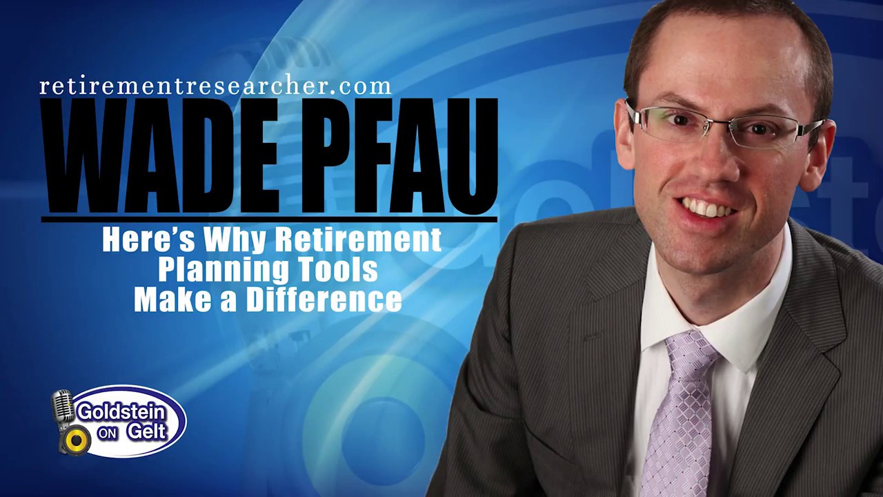 Wade Pfau - Here’s Why Retirement Planning Tools Make a Difference ...