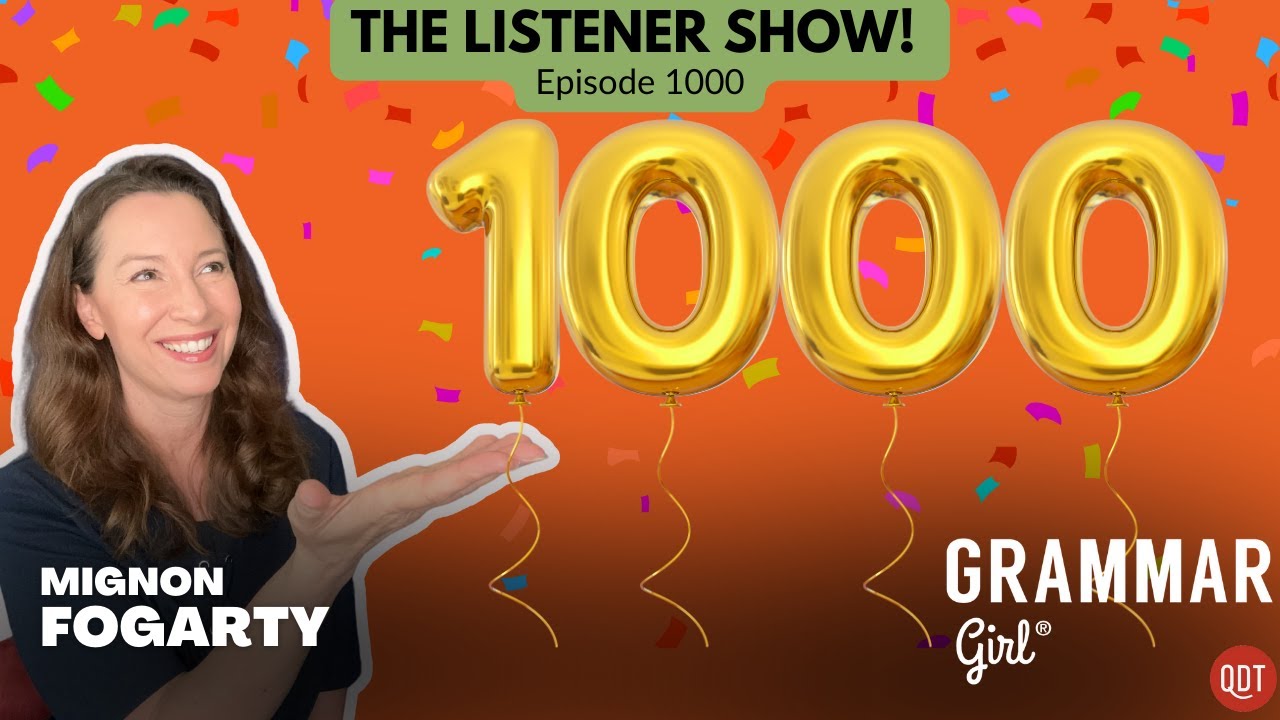 Grammar Girl at 1000: Words, wisdom, and a dash of whimsy. Grammar Girl 1000 - YouTube