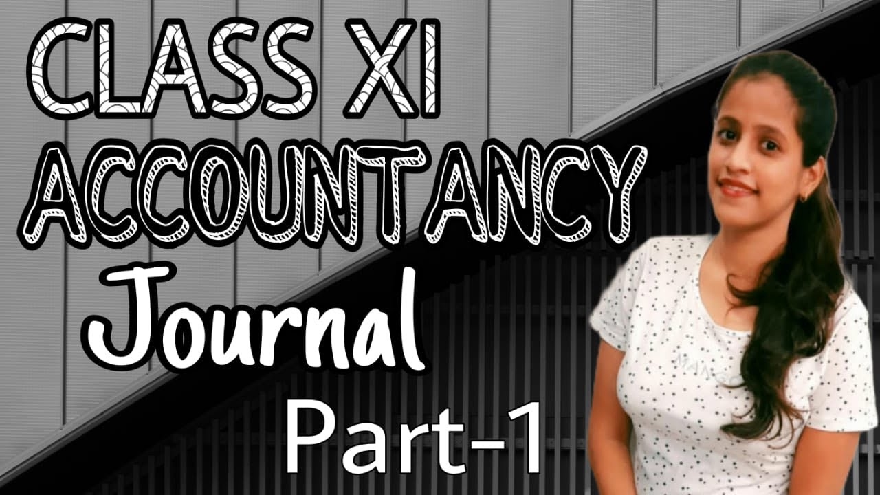 Class 11 Accountancy | Accounting | Journal | Features of Journal ...