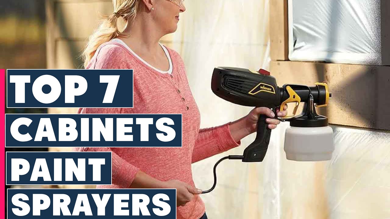 7 Best Paint Sprayers for Cabinets: Top Picks for 2025 - YouTube