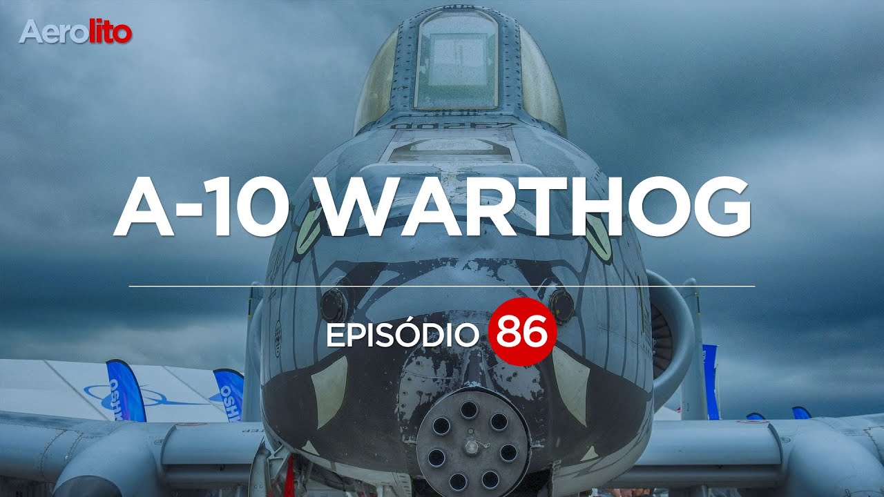 UM CANHÃO QUE VOA | A-10 WARTHOG - VEJA DE PERTO EP. 86 - YouTube