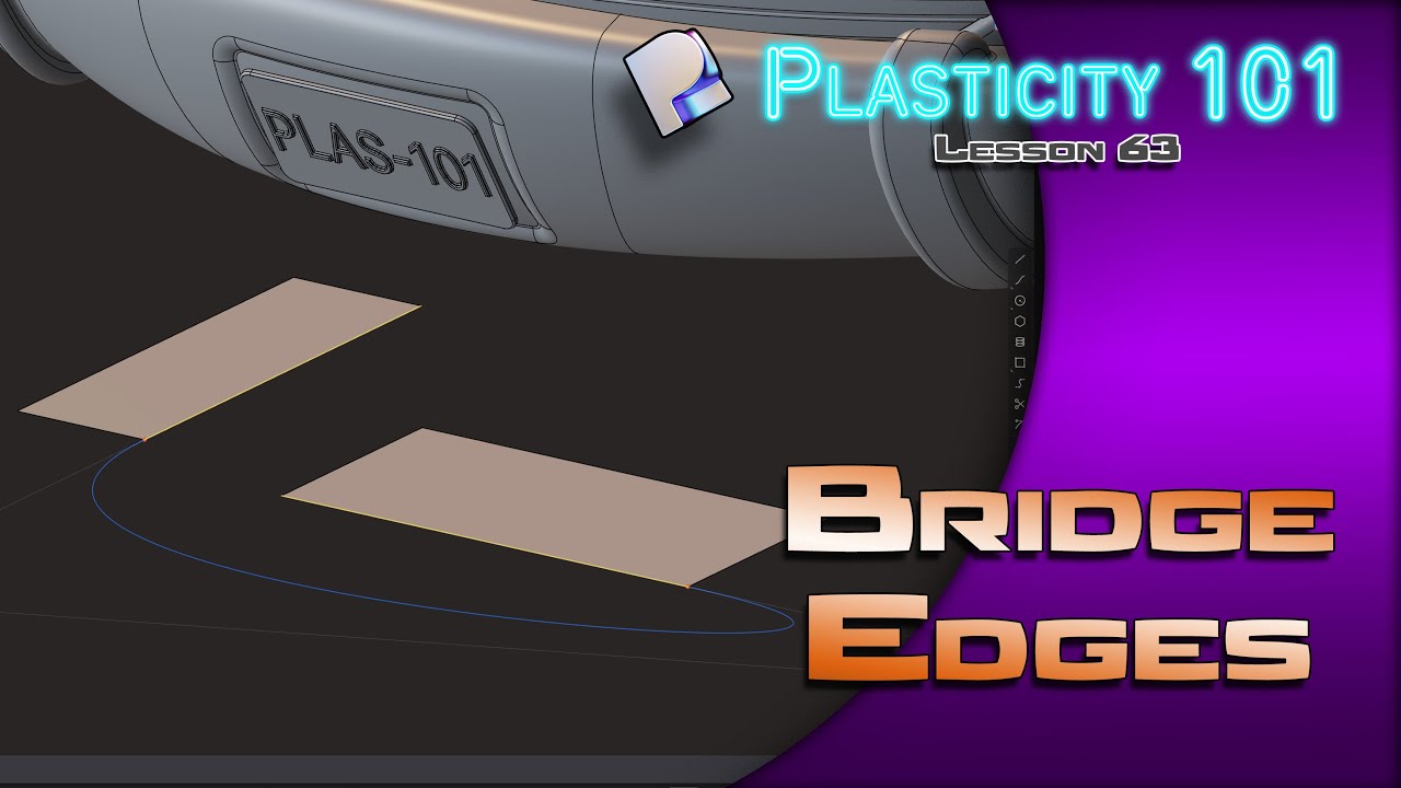 63 PLASTICITY 101 BRIDGE EDGE (1.2 UPDATE) - YouTube