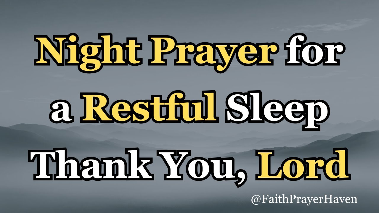 Night Prayer - "Night Prayer for a Restful Sleep - Thank You, Lord ...