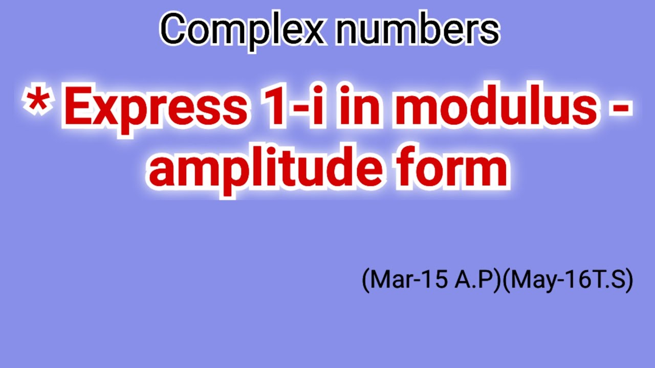 Express 1-i in modulus - amplitude form. complex numbers #intermediate ...
