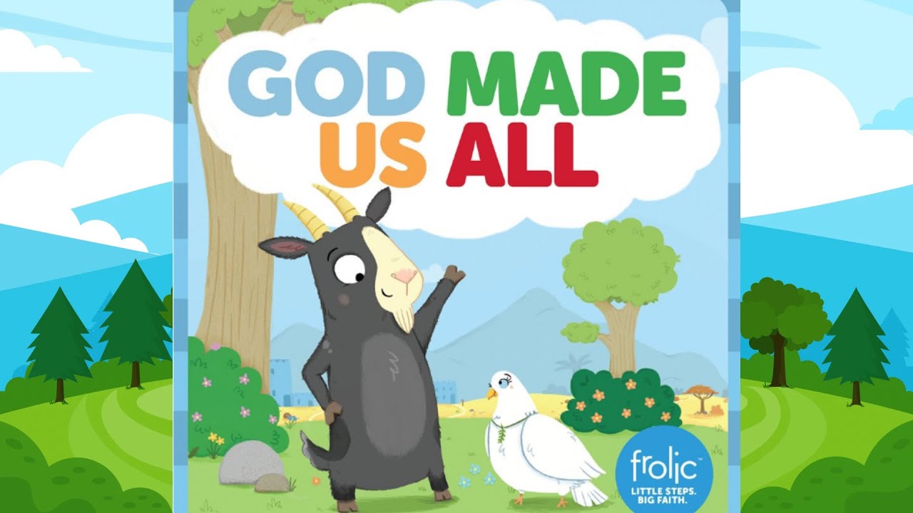God Made Us All | Faith Basics for Babies and Toddlers | Frolic of ...