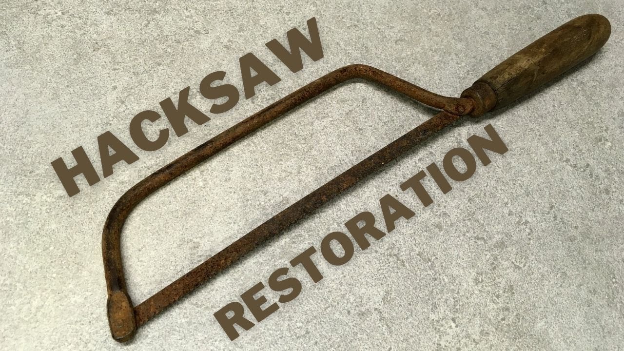Antique Rusty Hacksaw Restoration - YouTube