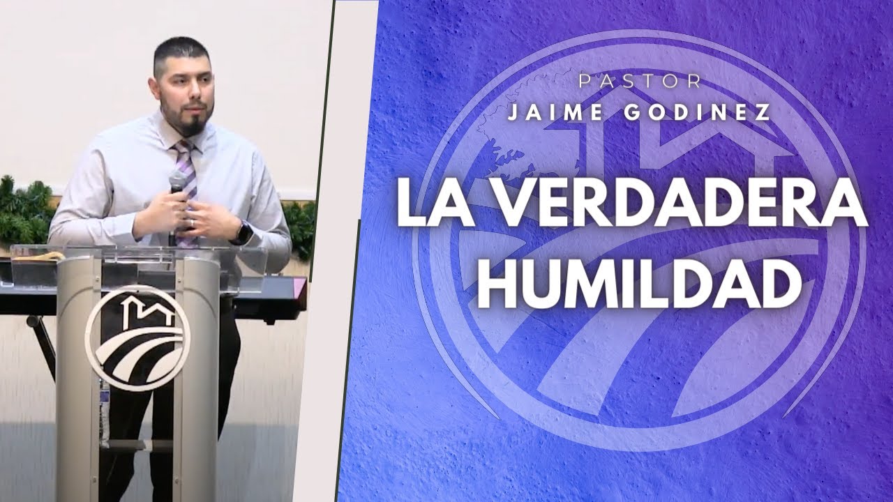 La Verdadera Humildad - Jaime Godinez | Abril 6, 2023 - Jueves - YouTube