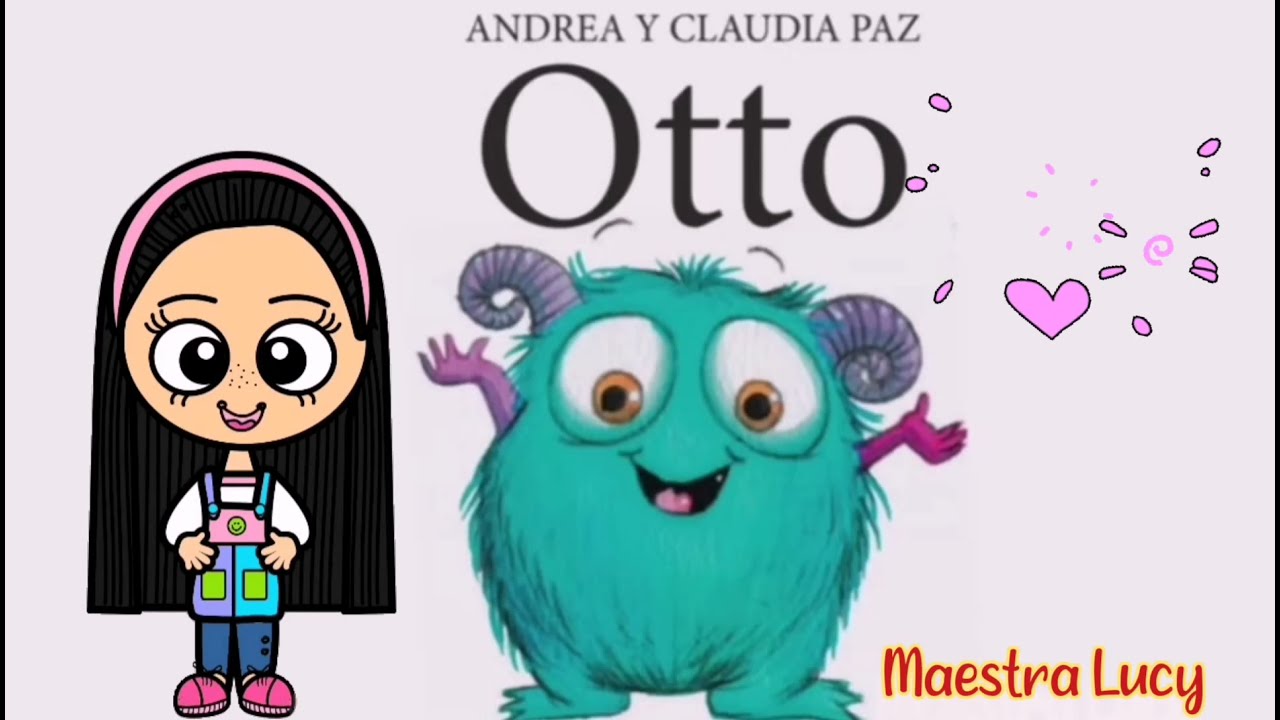 Otto. Cuento sobre las emociones para niños. #Aprendeencasa. Preescolar de Andrea y Claudia Paz ...