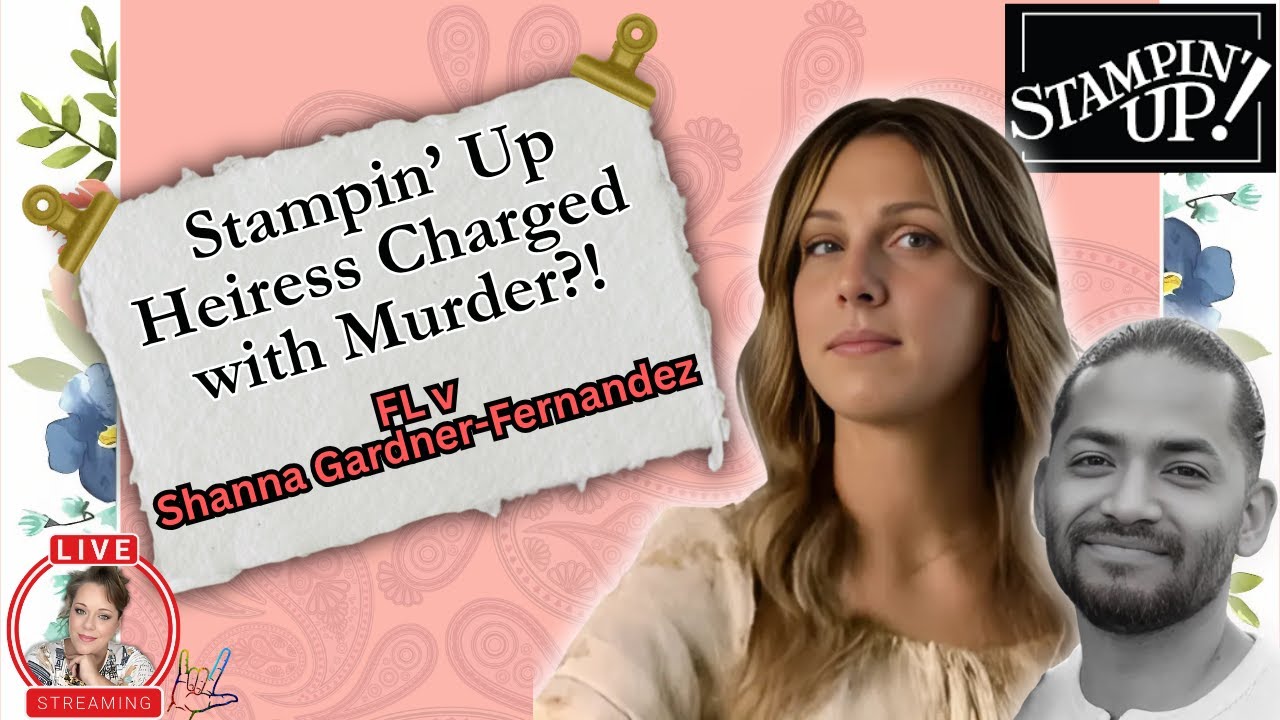 “Stampin’ Up Heiress Charged with Murder?! FL v Shanna Gardner ...
