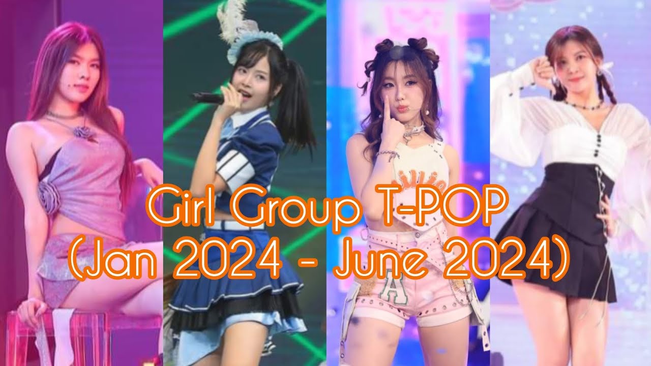 Girl Group T-POP (January - June 2024) - YouTube