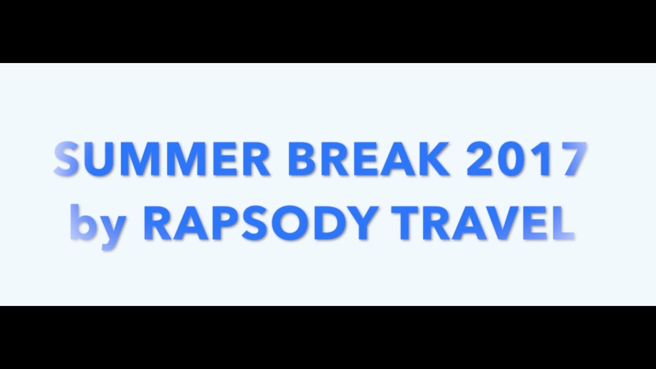 Summer Break 2017 by Rapsody Travel Turkey - YouTube