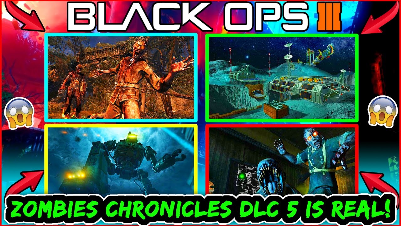 BO3 DLC 5 ZOMBIES CHRONICLES IS REAL AND CONFIRMED! 8 REMASTERED MAPS ...