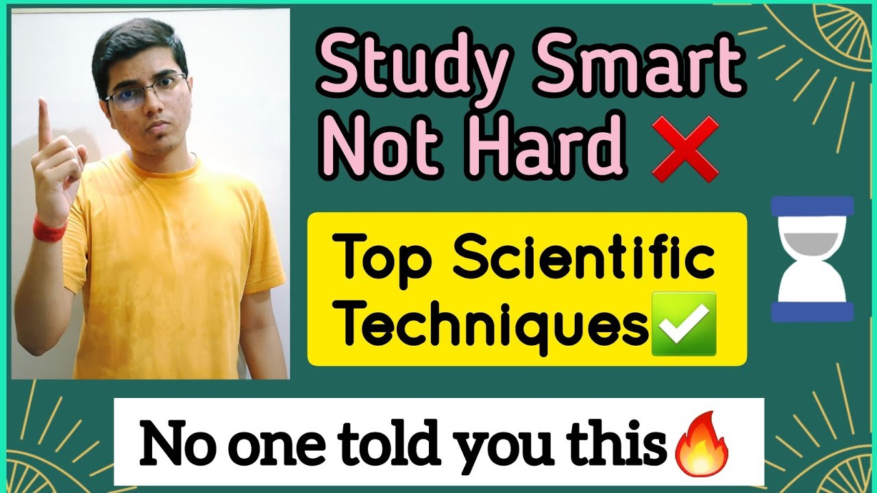 How to Study Smart, Not Hard | Top Scientifically Proven Study ...