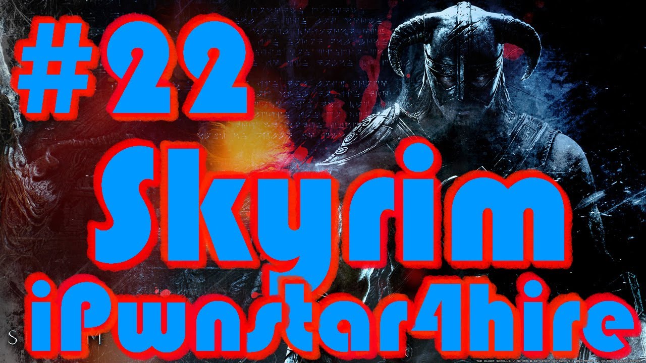 Lets Play Skyrim Walkthrough Ep.22 "Wife Fornicater" (Gameplay ...