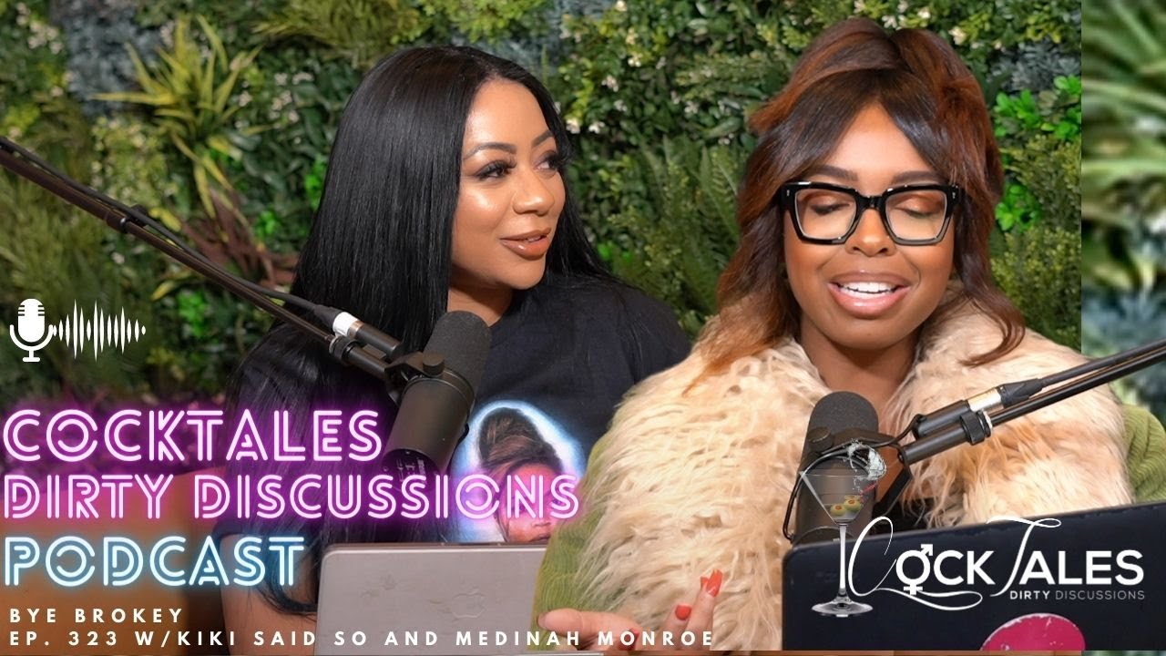 CockTales Ep. 323 "Bye Brokey" with Kiki Said So & Medinah Monroe - YouTube